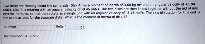 disk has moment of inertia of ka m and a angular veloclty of 194 two disks are rotating about ...