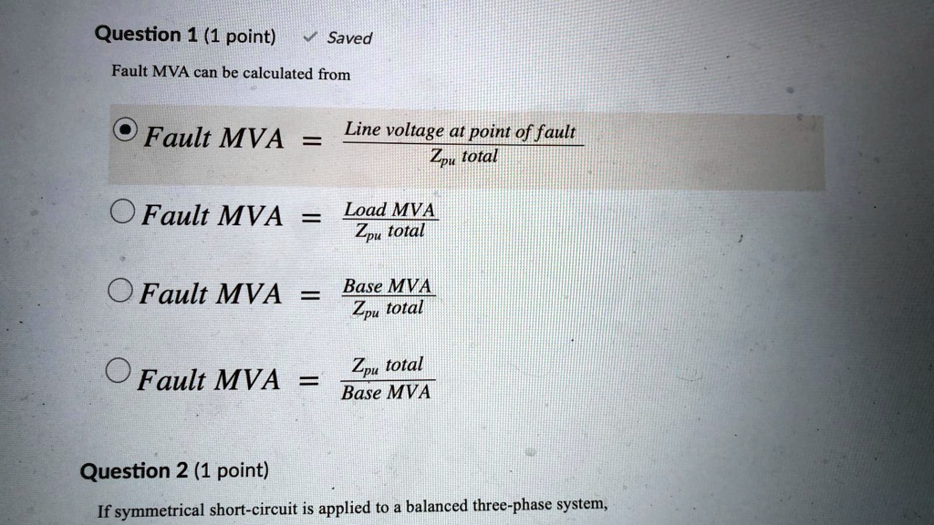 SOLVED: Question 1 (1 point) Saved Fault MVA can be calculated from ... SOLVED: Question 1 (1 point) Saved Fault MVA can be calculated from ...