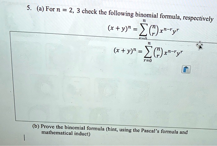 SOLVED: 5. (a) For n = 2, 3 check the following binomial formula ...