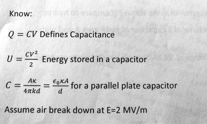 SOLVED: Know: Q = CV Defines Capacitance U = CV2 Energy stored in a ...