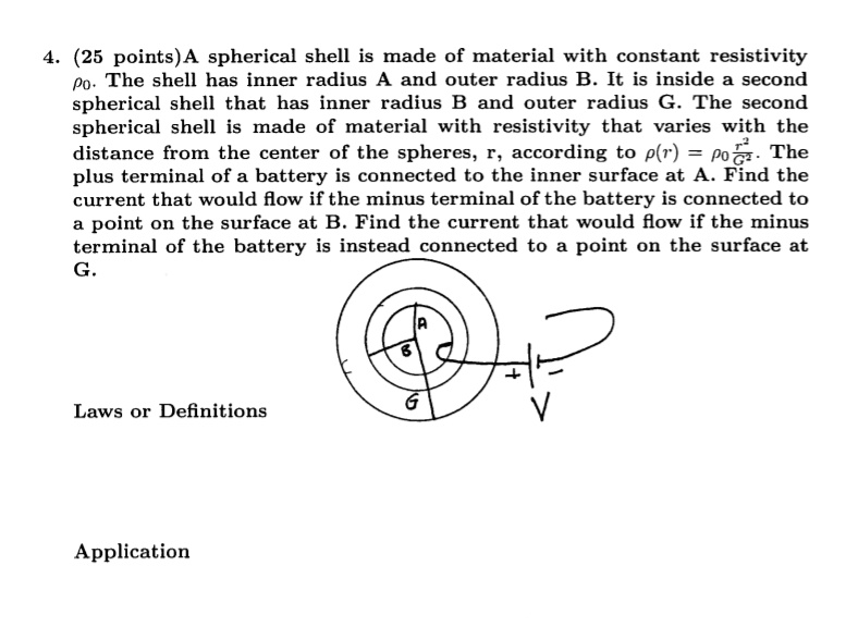 4 25 pointsa spherical shell is made of material with constant resistivity po the shell has ...