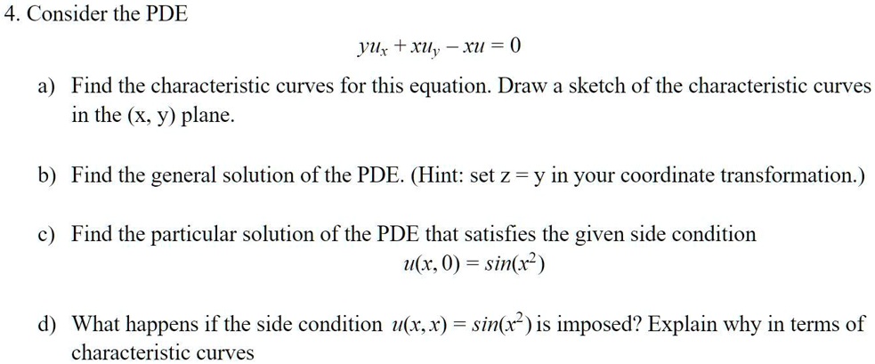 [GET ANSWER] 4 consider the pde yux xuy ru 0 find the characteristic ...