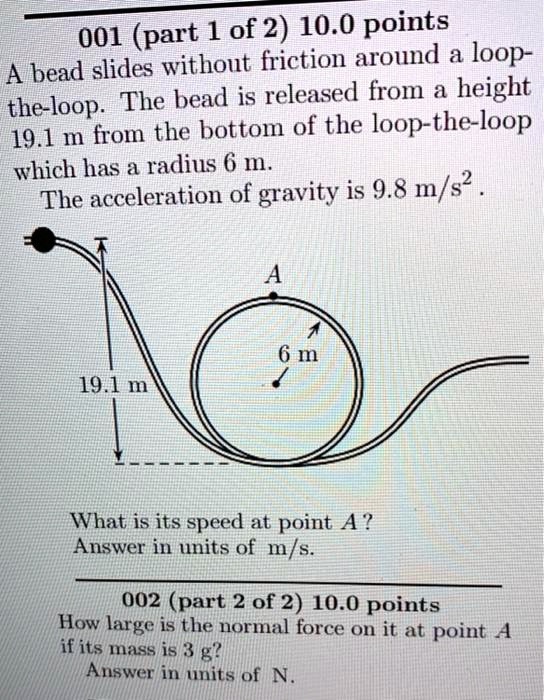 001 part 1 of 2 100 points bead slides without friction around a loop the loop the bead is ...