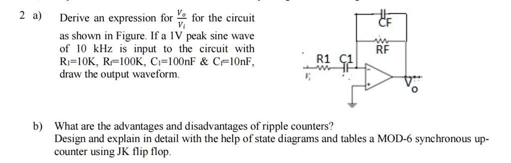 Derive An Expression For Vovi For The Circuit As Shown In Figure If A 1v Peak Sine Wave Of 10 