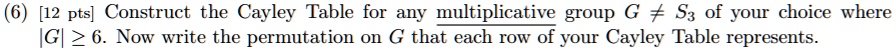SOLVED: [12 pts] Construct the Cayley Table for any multiplicative ...