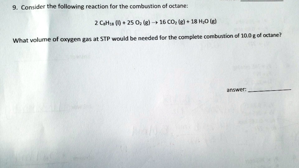 SOLVED: Consider the following reaction for the combustion of octane: 2 ...