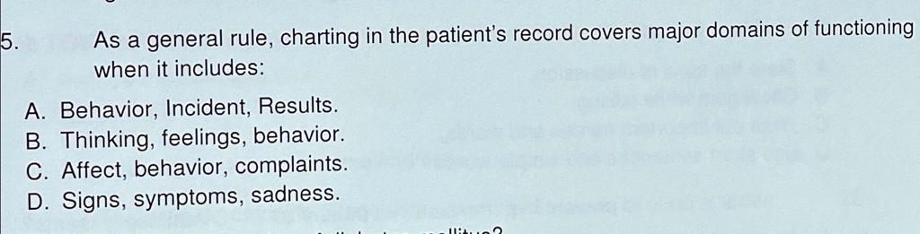 5. As a general rule, charting in the patient's record covers major ...