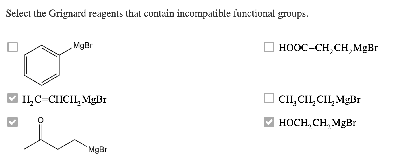 Select the Grignard reagents that contain incompatible...