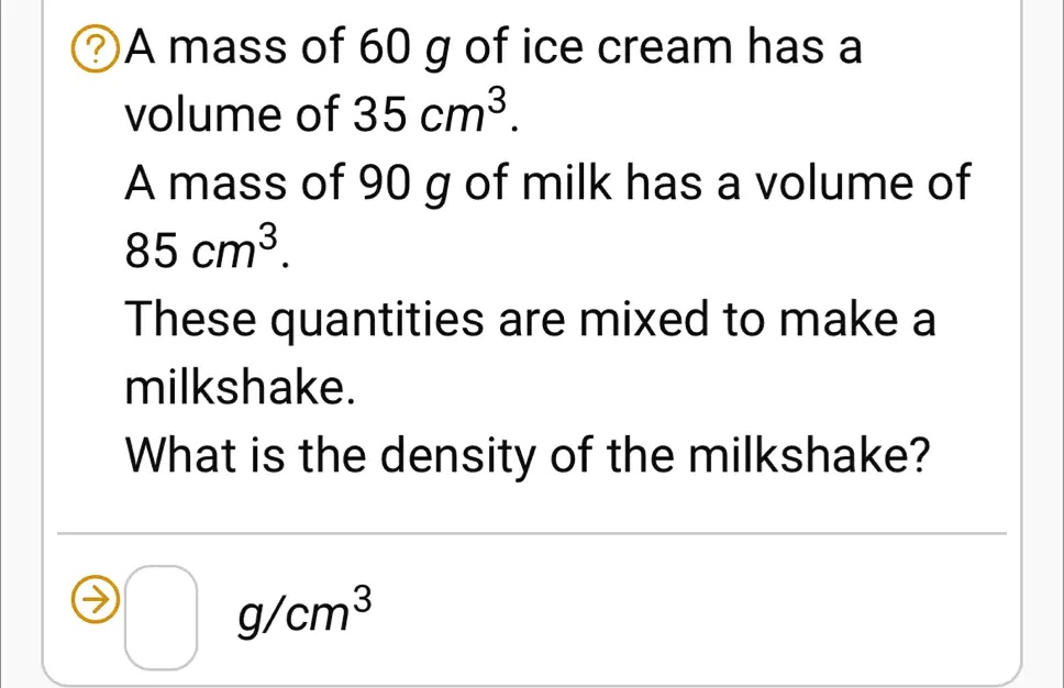 SOLVED: A mass of 60 g of ice cream has a volume of 35 cm3. A mass of ...