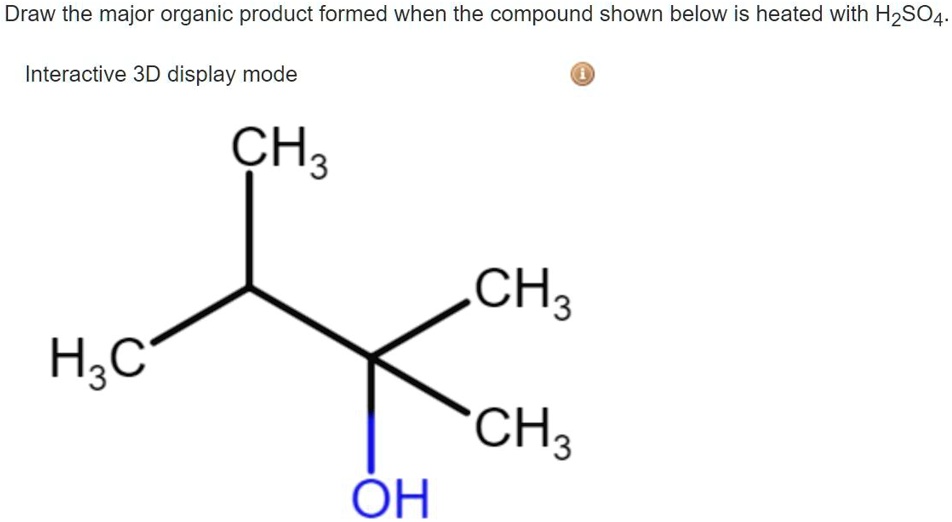 SOLVED: Draw the major organic product formed when the compound shown ...
