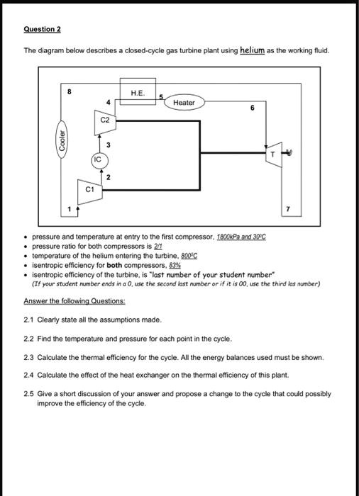 SOLVED: Question2 The diagram below describes a closed-cycle gas ...