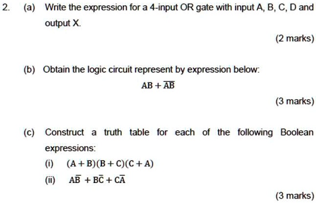 Solved A Write The Expression For A 4 Input Or Gate With Inputs A B C D And Output X 2
