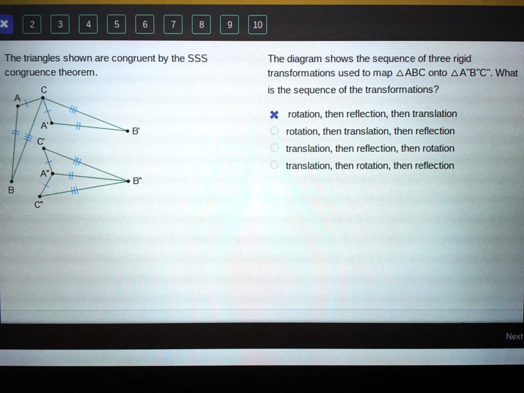 The Triangles Shown Are Congruent By The Sss Congruence Theorem The Diagram Shows The Sequence
