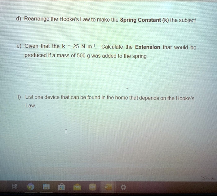 SOLVED: Rearrange the Hooke Law to make the Spring Constant (k) the ...