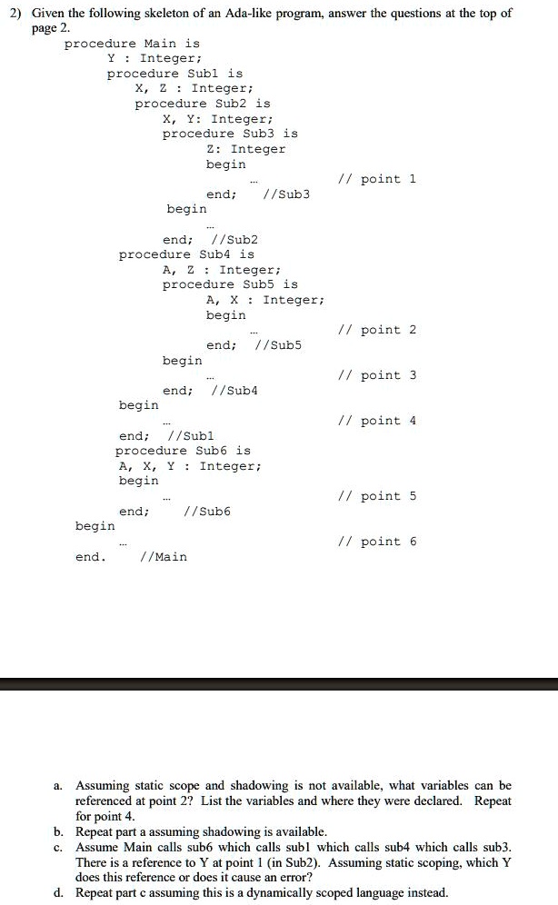 2) Given the following skeleton of an Ada-like program, answer the questions at the top of page ...