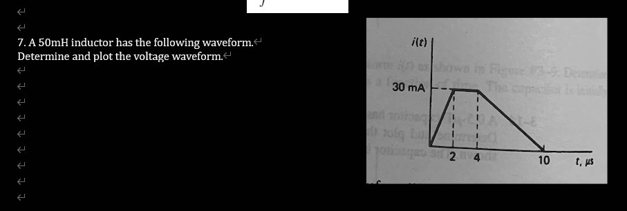 SOLVED: 7.A 50mH inductor has the following waveform SOLVED: 7.A 50mH inductor has the following waveform
