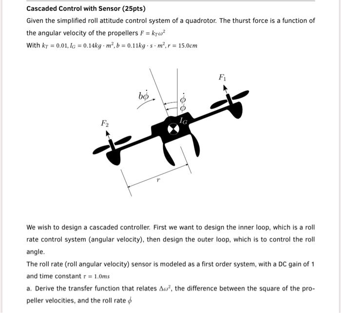 SOLVED: Cascaded Control with Sensor (25 pts) Given the simplified roll ...