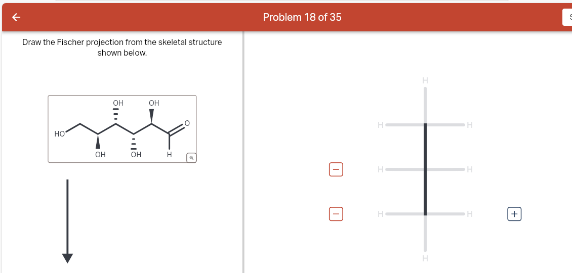 Problem 18 of 35 Draw the Fischer projection from the skeletal ...
