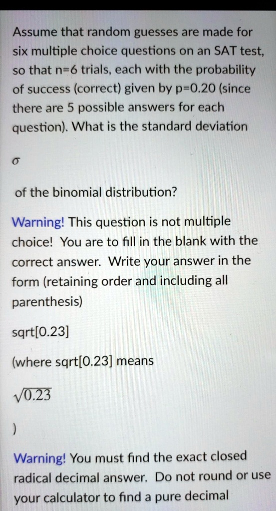 SOLVED: Assume that random guesses are made for six multiple-choice ...