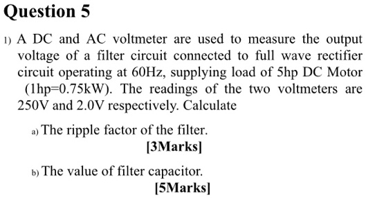 SOLVED: A DC and AC voltmeter are used to measure the output voltage of ...