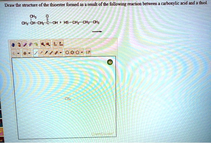 Draw the structure of the thioester formed as a result of the following ...