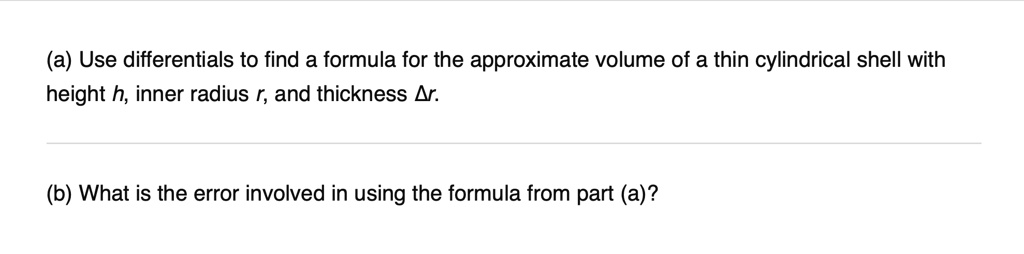 a use differentials to find a formula for the approximate volume of a ...