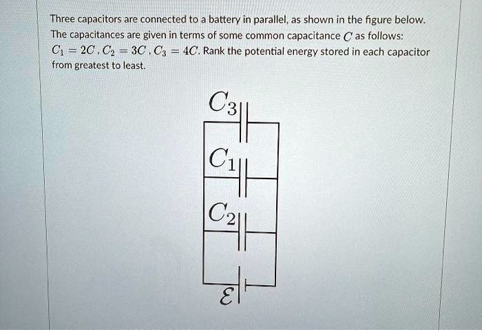 Solved Three Capacitors Are Connected To A Battery In Parallel As