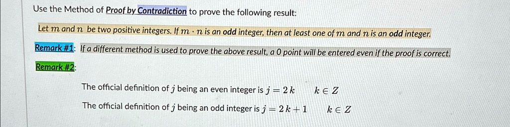 SOLVED: Use the Method of Proof by Contradiction to prove the following result: Let m and n be ...