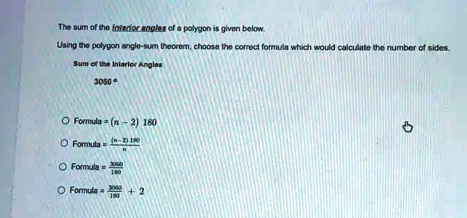 SOLVED: The sum of the interior angles of a polygon is given below ...