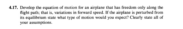 4.17. Develop the equation of motion for an airplane that has freedom ...