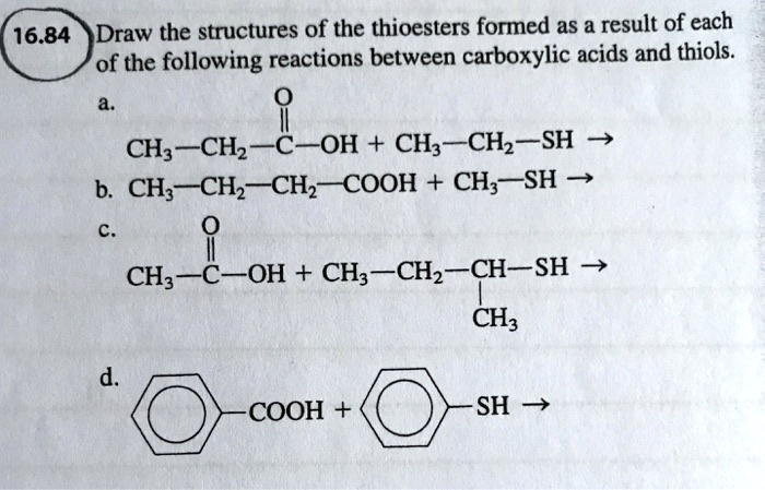 SOLVED: 16.84 Draw the structures of the thioesters formed as a result ...