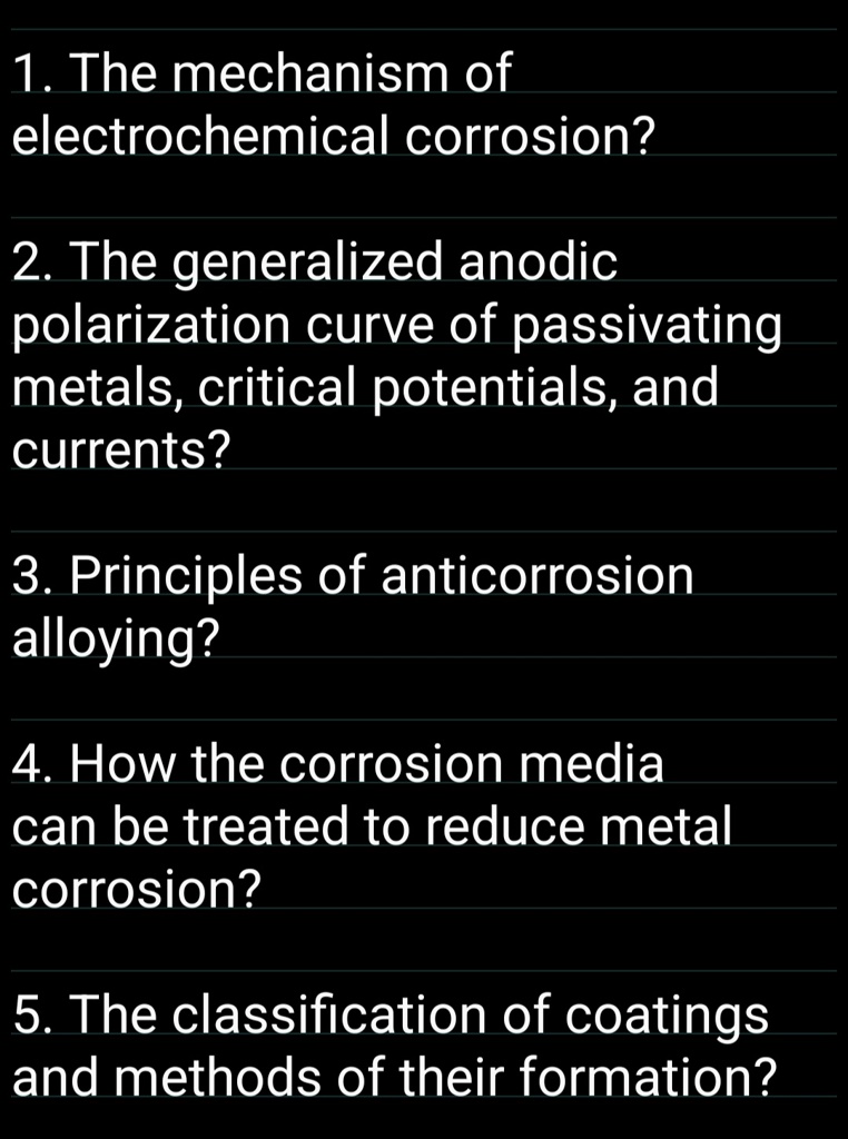 1. The mechanism of electrochemical corrosion? 2. The generalized anodic polarization curve of ...