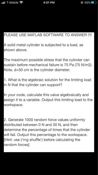 SOLVED: T-Mobile 4:01 PM 55% PLEASE USE MATLAB SOFTWARE TO ANSWER!!!! A solid metal cylinder is ...