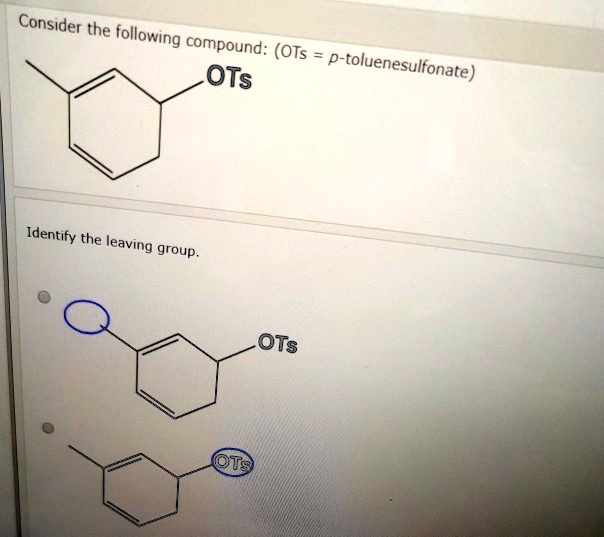 SOLVED: Consider the following compound: (OTs OTs -toluenesulfonate ...