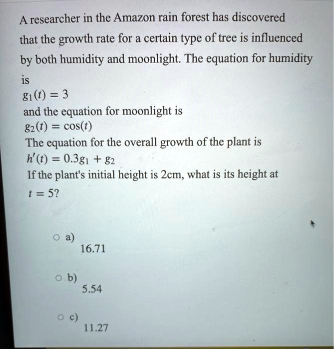 a researcher in the amazon rain forest has discovered that the growth ...