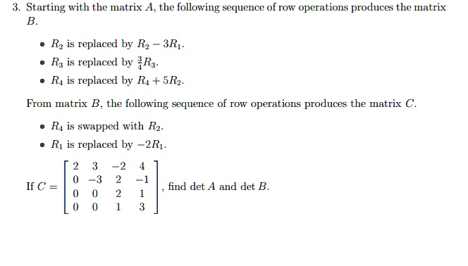 SOLVED:Starting with the matrix A the following sequence of rOw ...