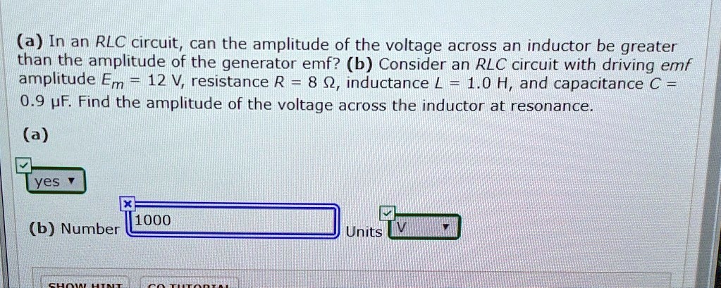 SOLVED: (a) In an RLC circuit, can the amplitude of the voltage across ...