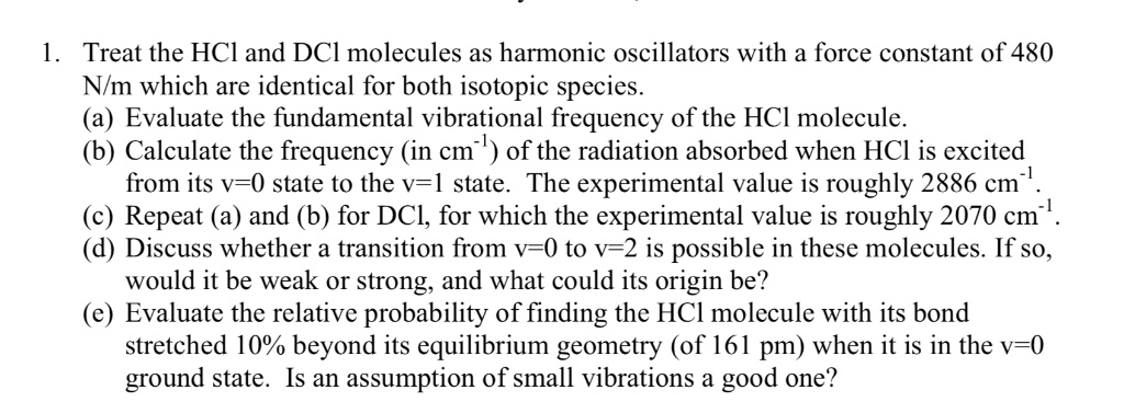 SOLVED: Treat the HCI and DCI molecules as harmonic oscillators with a ...