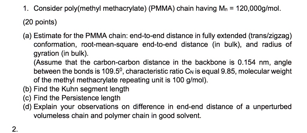 SOLVED: Consider poly(methyl methacrylate) (PMMA) chain having Mn ...
