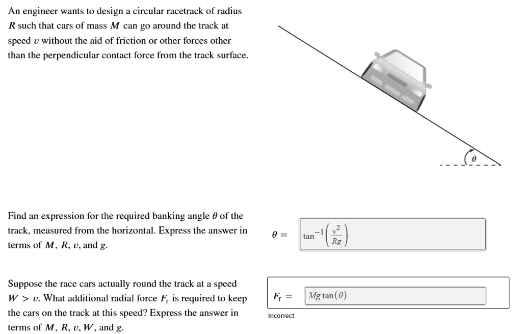 SOLVED: An engineer wants to design a circular racetrack of radius R ...