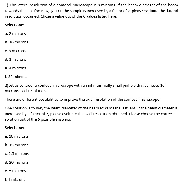 SOLVED: The lateral resolution of a confocal microscope is in microns ...