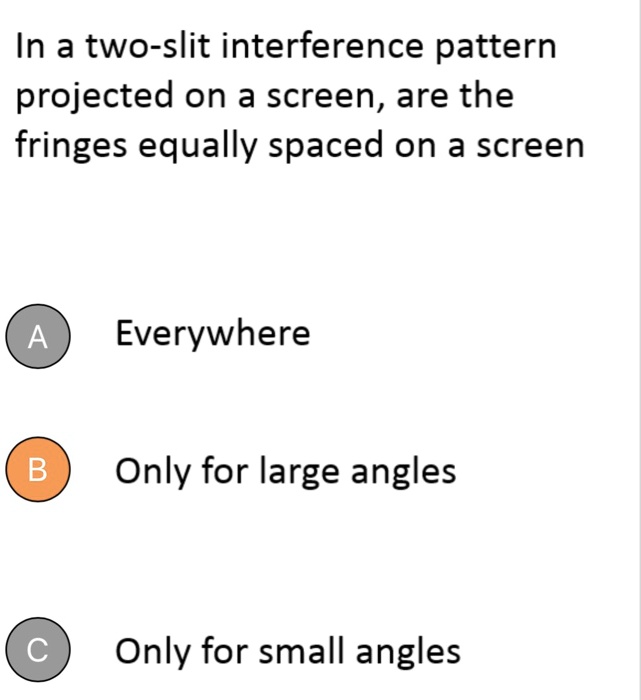 SOLVED: In a two-slit interference pattern projected on a screen, are ...