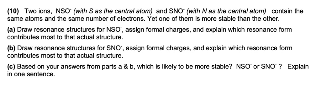 SOLVED: (10) Two ions, NSO" (with S as the central atom) and SNO" (with N as the central atom ...