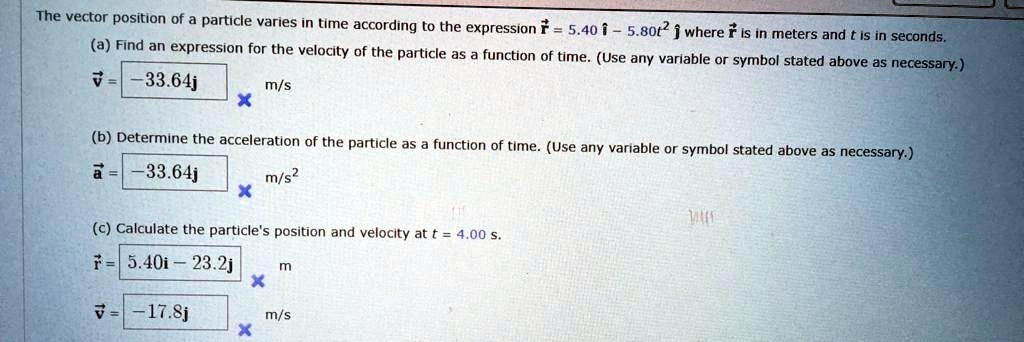 SOLVED: The vector position of a particle varies in time according to the expression # 5.40 i 5 ...