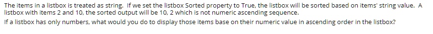Solved The Items In A Listbox Is Treated As String If We Set The Listbox Sorted Property To