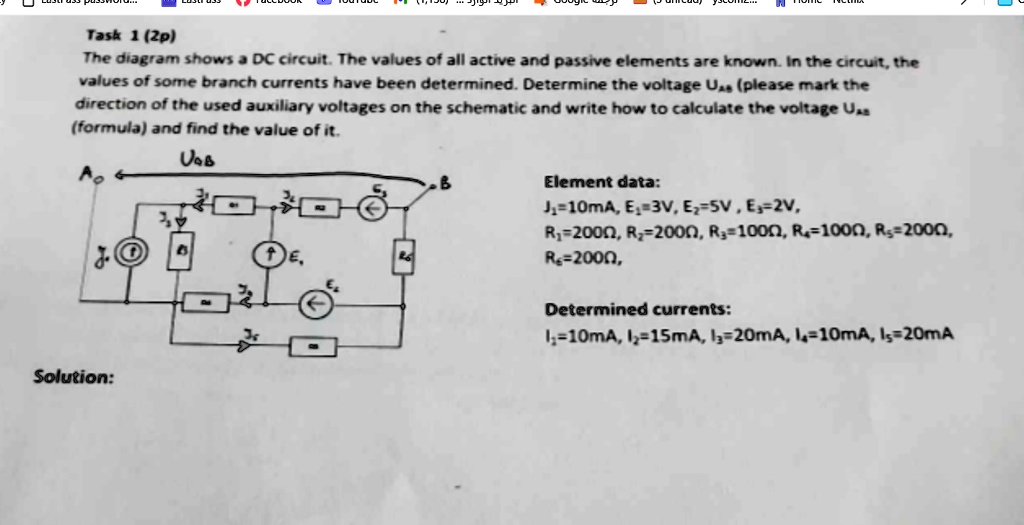 Task 1 (2p) The diagram shows a DC circuit. The values of all active and passive elements are ...