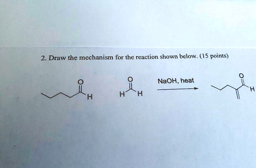 SOLVED: 23 Draw the mechanism for the reaction shown below. (15 points ...