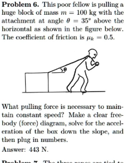 problem 6 this poor fellow is pulling a huge block of mass m100kg with ...