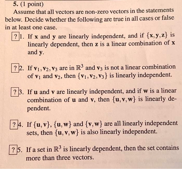 SOLVED:5. (1 point) Assume that all vectors are non-zero vectors in the statements below. Decide ...