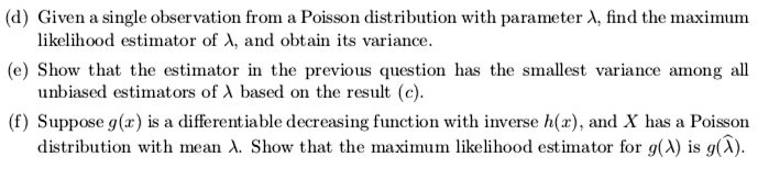 SOLVED: Given a single observation [rom PoisSon distribution with parateter A find the maxit ...